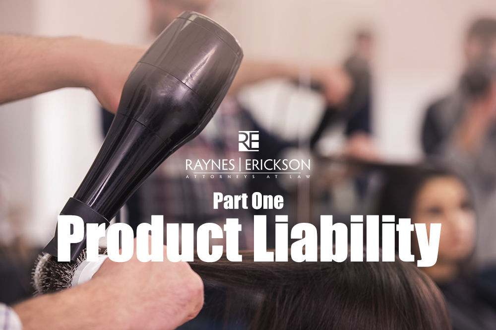 Product Liability Part 1 | Law Offices of Jeffrey Raynes