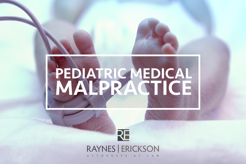 Pediatric Medical Malpractice | Law Offices of Jeffrey Raynes